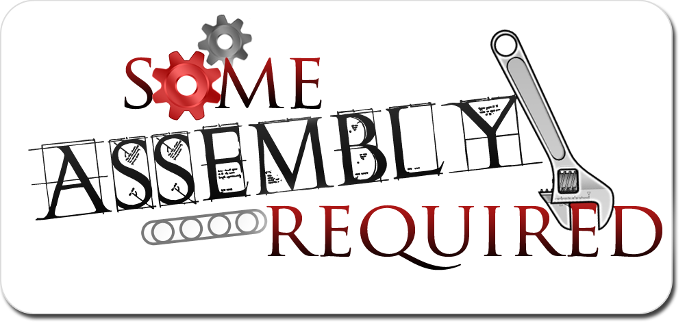 Some Assembly Required | Thinking Out Loud